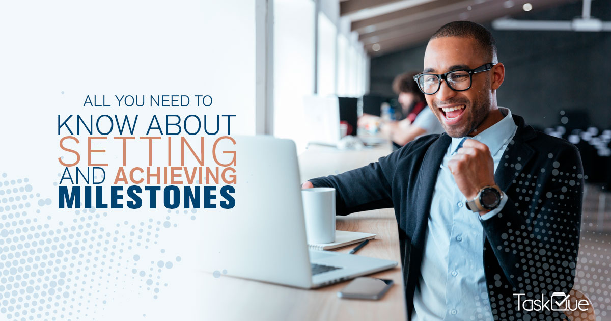 Project Milestones: Here is How To Set and Achieve Them